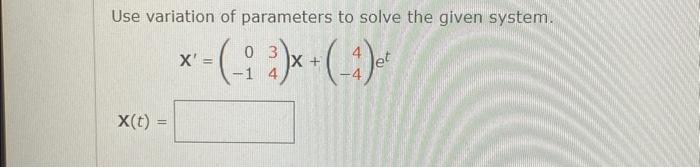 Solved Use variation of parameters to solve the given | Chegg.com