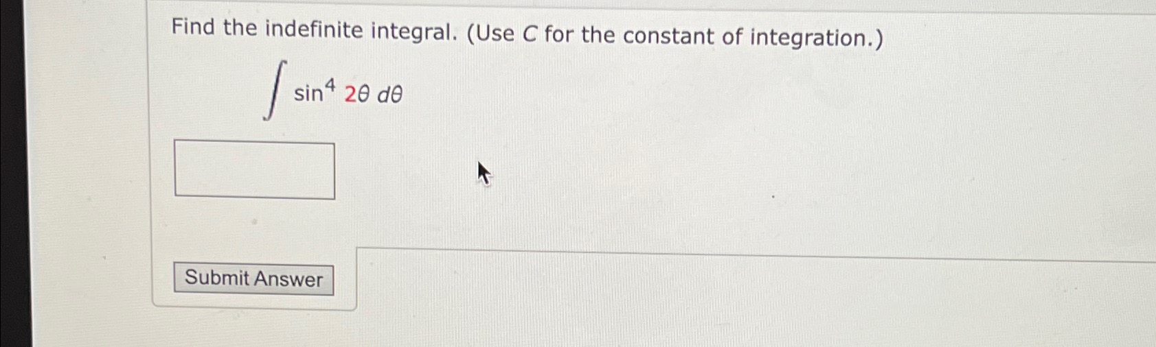 Solved Find the indefinite integral. (Use C ﻿for the | Chegg.com