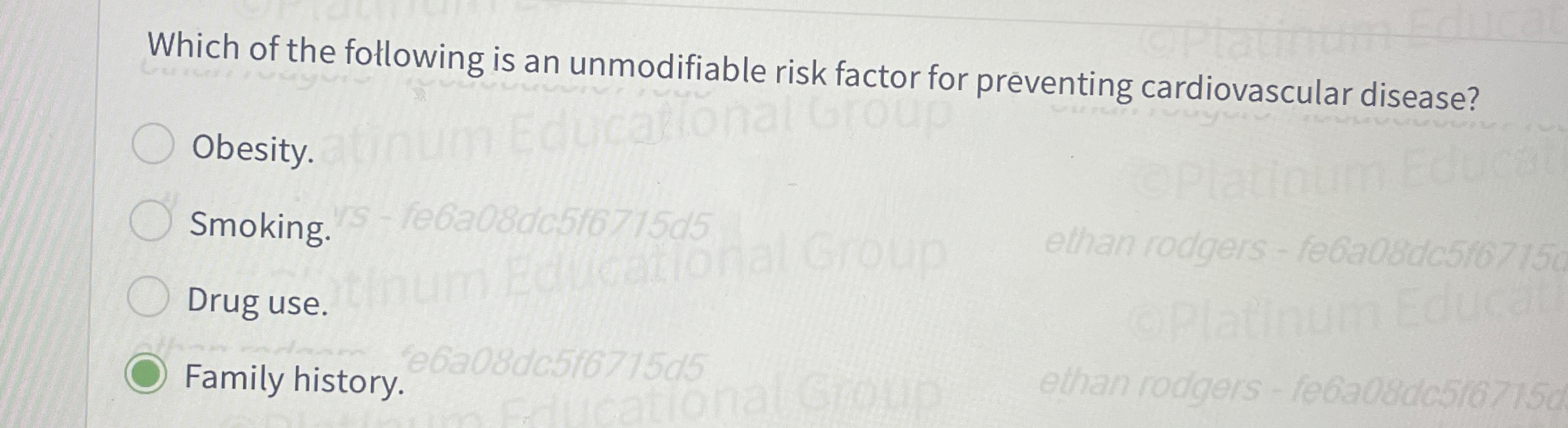 Solved Which of the following is an unmodifiable risk factor | Chegg.com