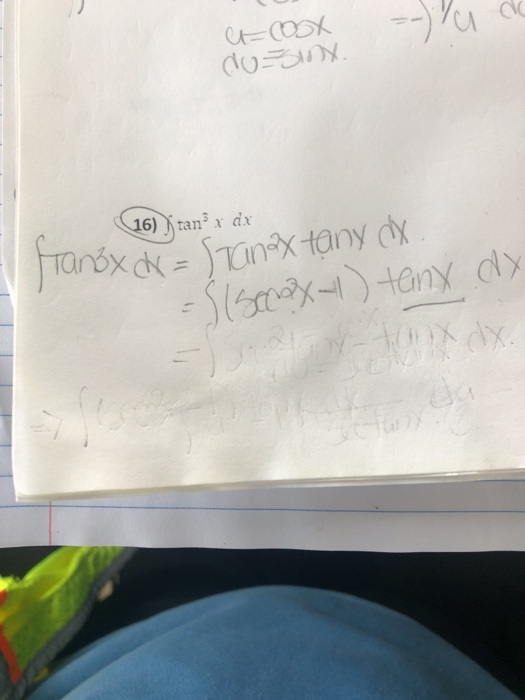 Solved 16) tan3 x dx Tanox Tanxtany x Sxtany dx dx. | Chegg.com