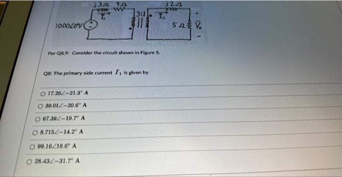 Solved For Q8,9: Consider the circuit shown in Figure 5. Q8: | Chegg.com