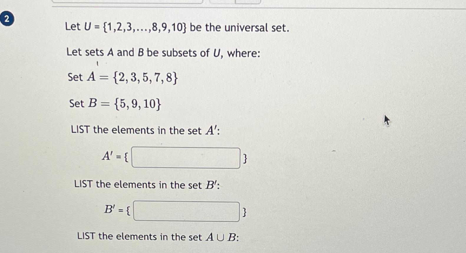 Solved 2 ﻿Let U={1,2,3,dots,8,9,10} ﻿be the universal | Chegg.com