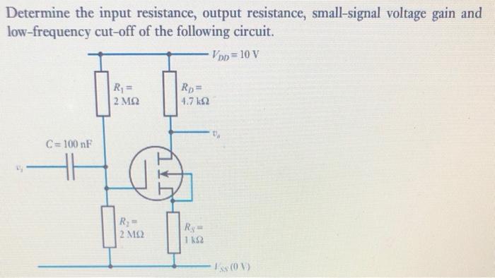 Determine the input resistance, output resistance, | Chegg.com