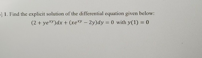 Solved -] 1. Find the explicit solution of the differential | Chegg.com