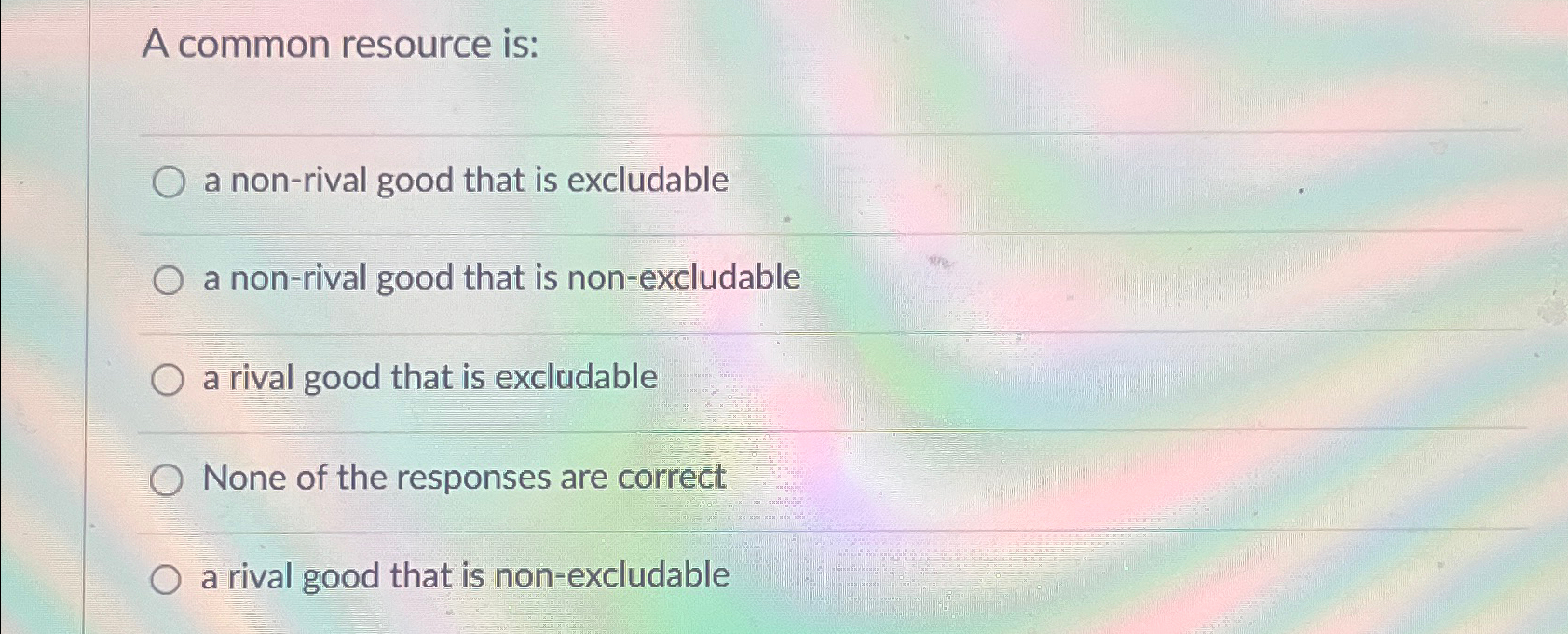 Solved A common resource is:a non-rival good that is | Chegg.com