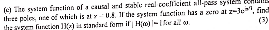 Solved (c) ﻿The system function of a causal and stable | Chegg.com