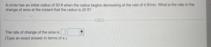 Solved A circle has an initial radius of 50ft when the | Chegg.com