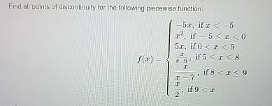 Solved Find all points of discontinuity for the following | Chegg.com