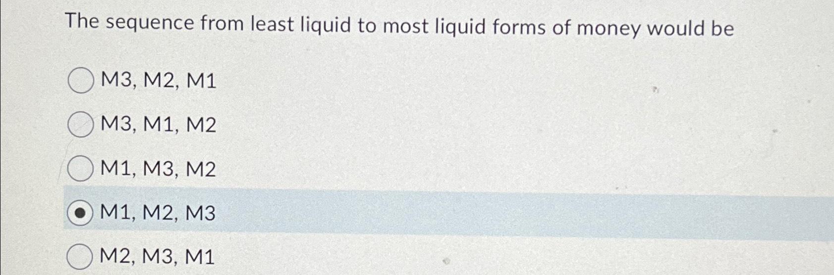 Solved The sequence from least liquid to most liquid forms | Chegg.com