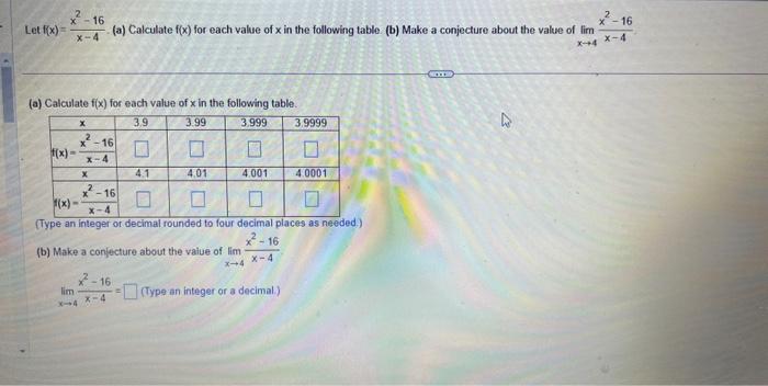 Solved Let f(x)=x−4x2−16 (a) Calculate f(x) for each value | Chegg.com