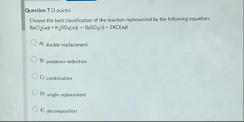 Solved Question 7 (3 ﻿points)Choose the best classification | Chegg.com