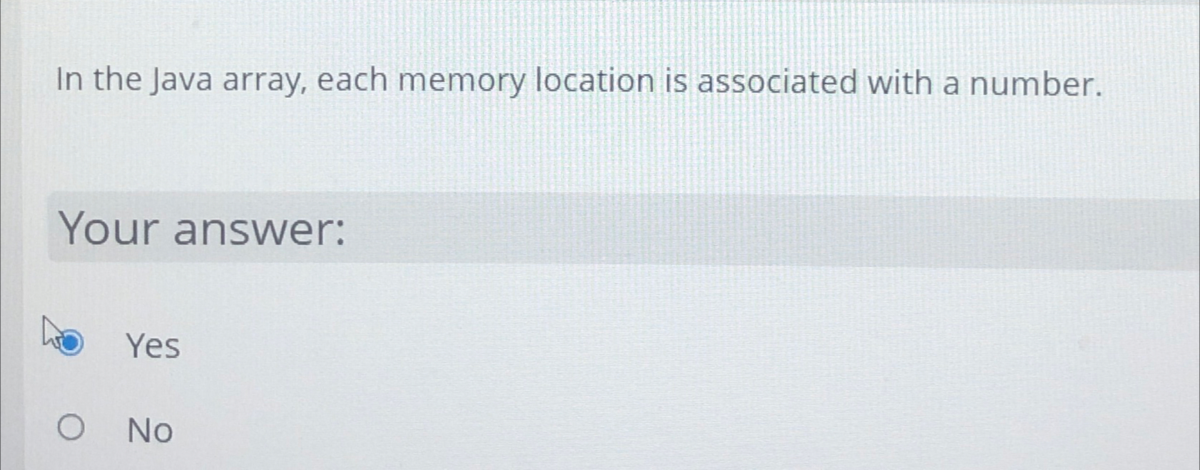 Solved In the Java array, each memory location is associated | Chegg.com