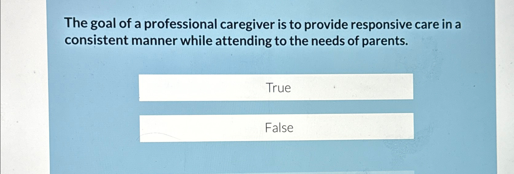 Solved The goal of a professional caregiver is to provide | Chegg.com