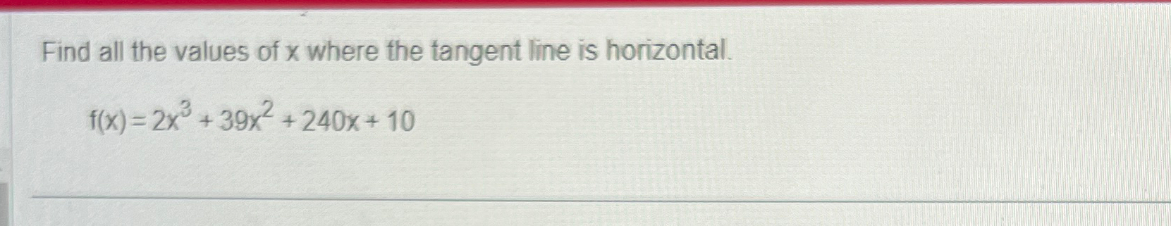 Solved Find all the values of x ﻿where the tangent line is | Chegg.com