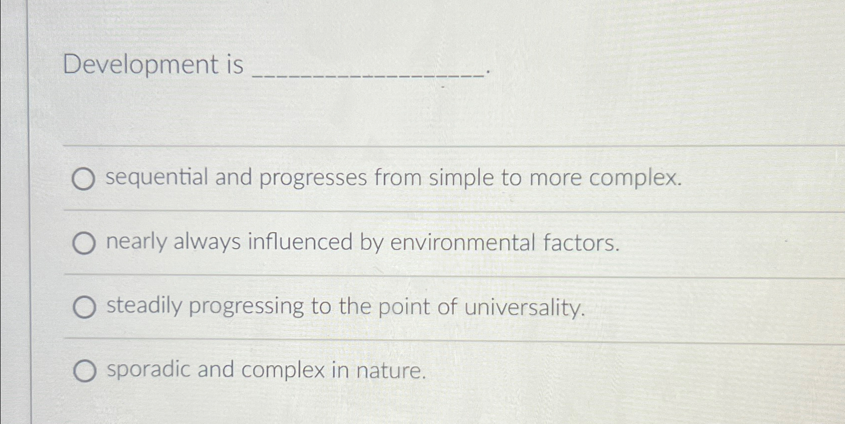 Solved Development issequential and progresses from simple | Chegg.com