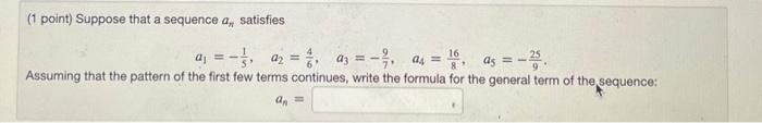 Solved (1 point) Suppose that a sequence \\( a_{n} \\) | Chegg.com
