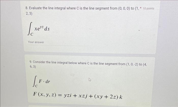 Solved 8. Evaluate the line integral where C is the line | Chegg.com