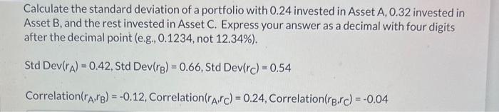 Solved Calculate the standard deviation of a portfolio with | Chegg.com