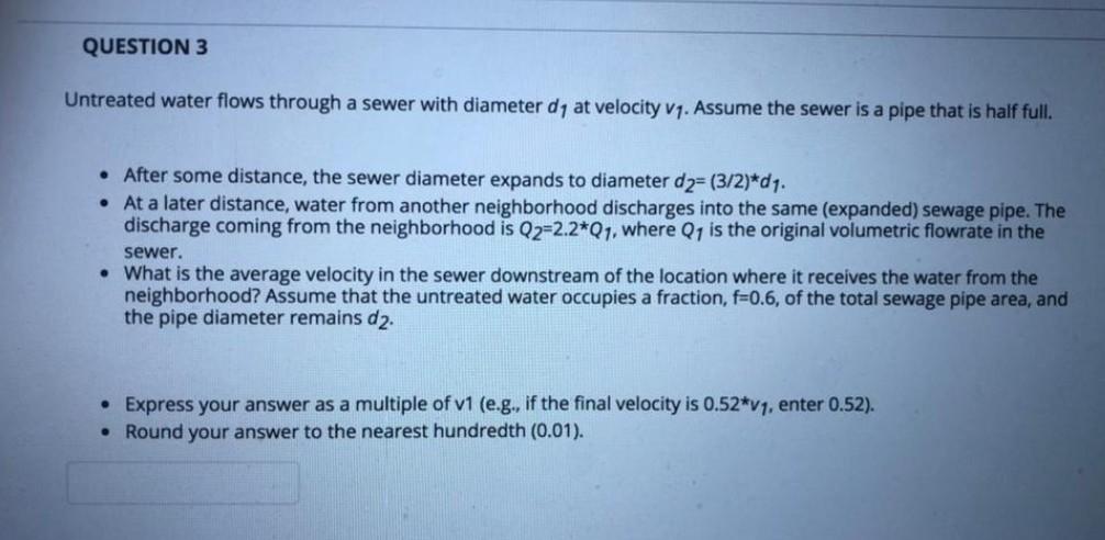 Solved QUESTION 3 Untreated water flows through a sewer with | Chegg.com