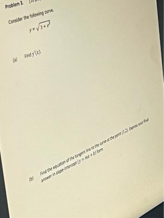Solved problem 3. consider the following curve. y=3+x3 (a) | Chegg.com