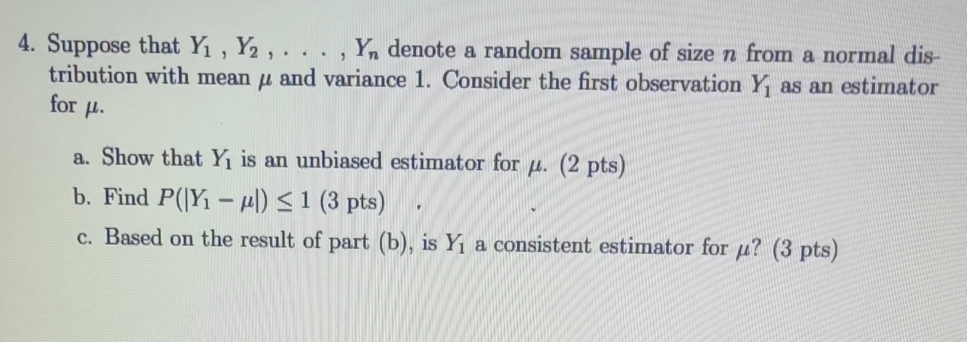 Solved 4. Suppose that Y1,Y2,…,Yn denote a random sample of | Chegg.com