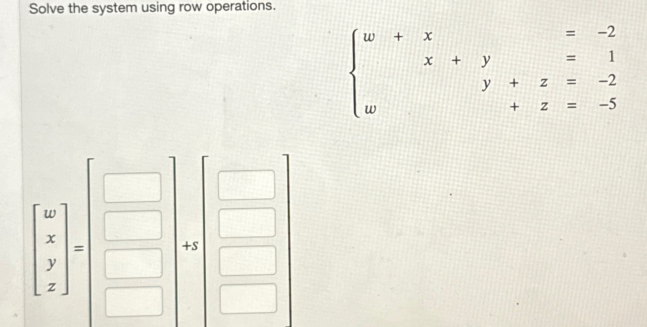 Solved Solve the system using row | Chegg.com
