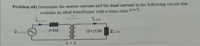 Solved Problem #8 ) Determine the source current and the | Chegg.com