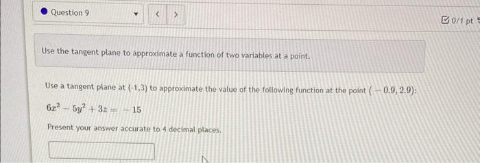 Solved Use the tangent plane to approximate a function of | Chegg.com