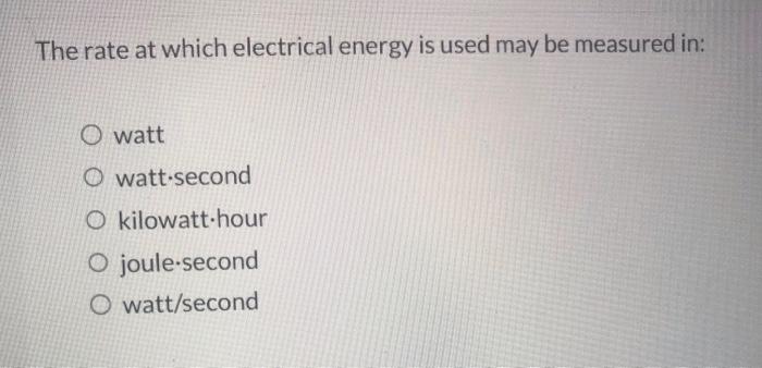 Solved The rate at which electrical energy is used may be | Chegg.com