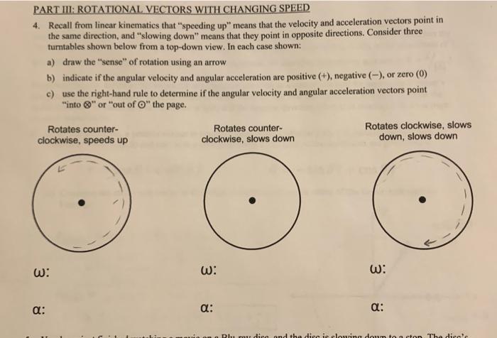 Solved PART III: ROTATIONAL VECTORS WITH CHANGING SPEED 4. | Chegg.com