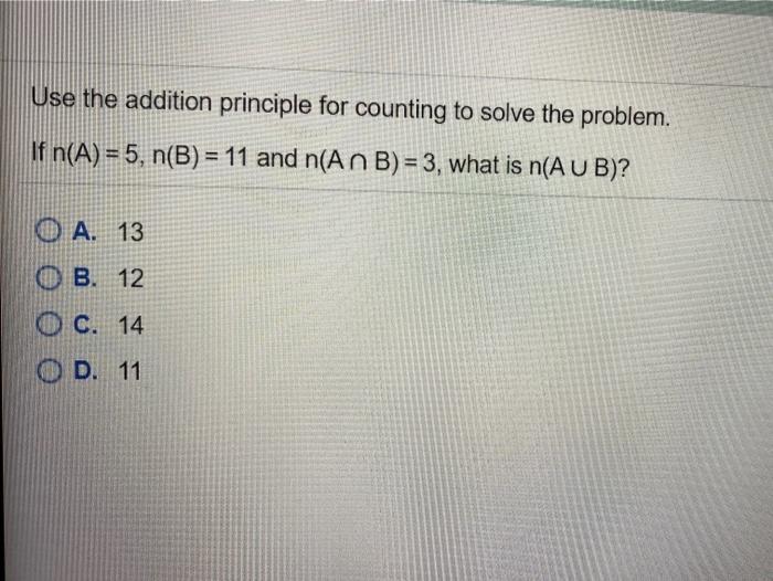 Solved Use the addition principle for counting to solve the | Chegg.com