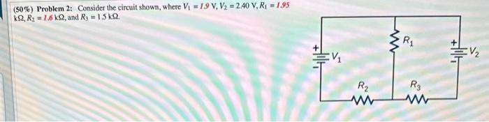 Solved (50\%) Problem 2: Consider the circuit shown, where | Chegg.com