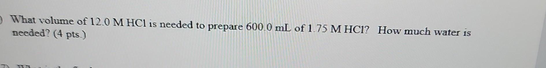 Solved What volume of 12.0MHCl is needed to prepare 600.0 mL | Chegg.com
