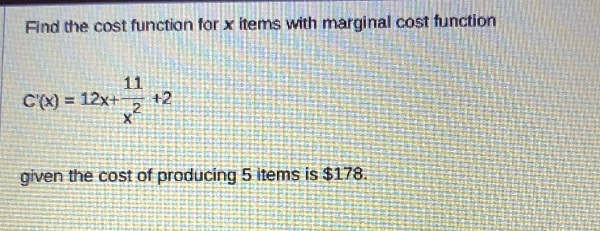Solved Find the cost function for x ﻿items with marginal | Chegg.com