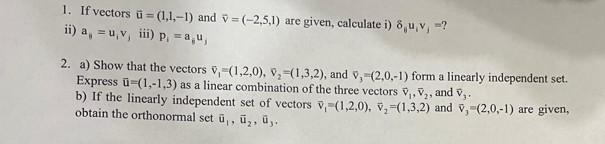 Solved If vectors vec(u)=(1,1,-1) ﻿and vec(v)=(-2,5,1) ﻿are | Chegg.com