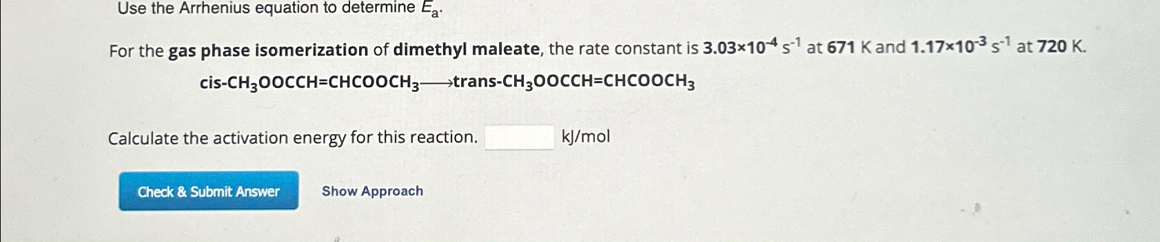 Solved Use the Arrhenius equation to determine Ea.For the | Chegg.com