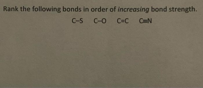 Solved Rank the following bonds in order of increasing bond | Chegg.com