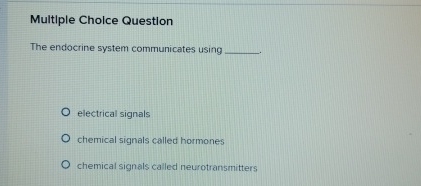 Solved Multiple Cholce QuestionThe endocrine system | Chegg.com