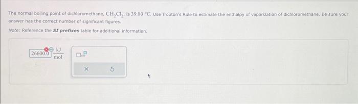 Solved The normal boiling point of dichloromethane, CH2Cl2, | Chegg.com