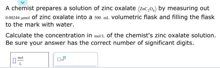 Solved A chemist prepares a solution of zinc oxalate | Chegg.com
