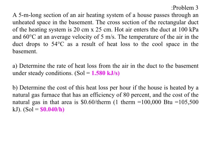 Solved :Problem 3 A 5-m-long section of an air heating | Chegg.com
