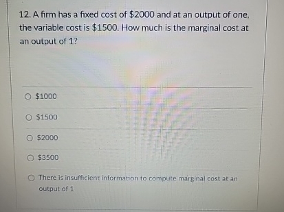 Solved A firm has a fixed cost of $2000 ﻿and at an output of | Chegg.com