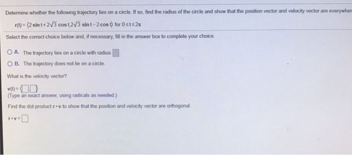 Solved Determine whether the following trajectory lies on a | Chegg.com