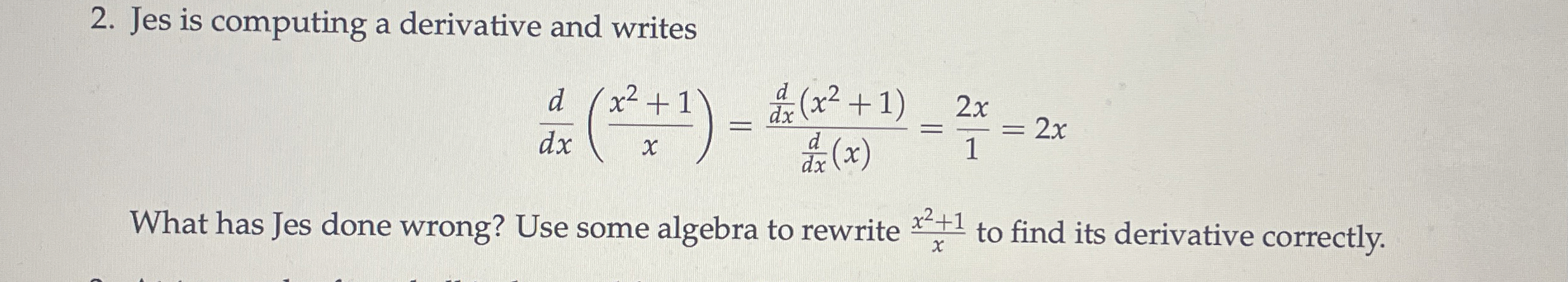 Solved Jes is computing a derivative and | Chegg.com