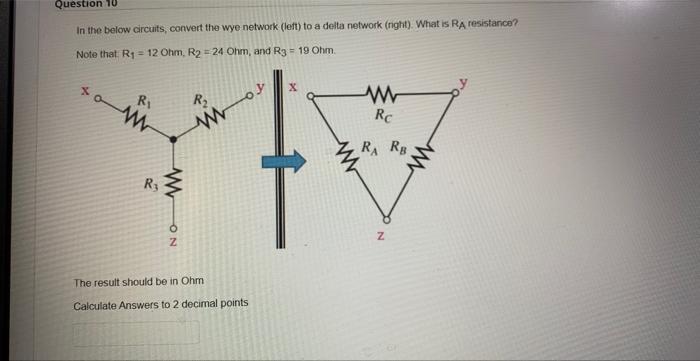 Solved In the below circuits, convert the wye network (left) | Chegg.com