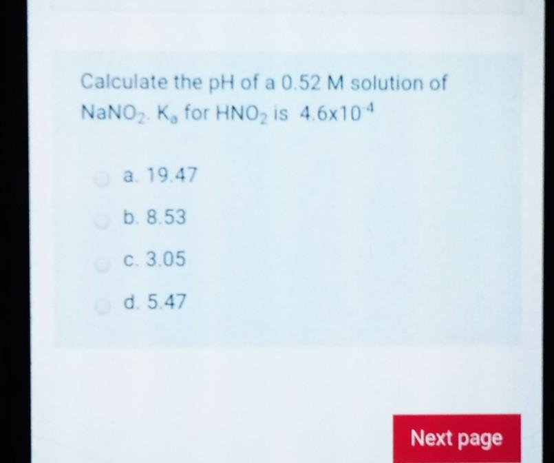 Solved Calculate the pH of a 0.52 M solution of NaNO2 K, for | Chegg.com