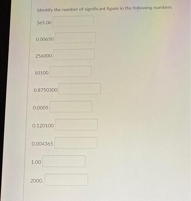 Solved Identify the number of significant figure in the | Chegg.com