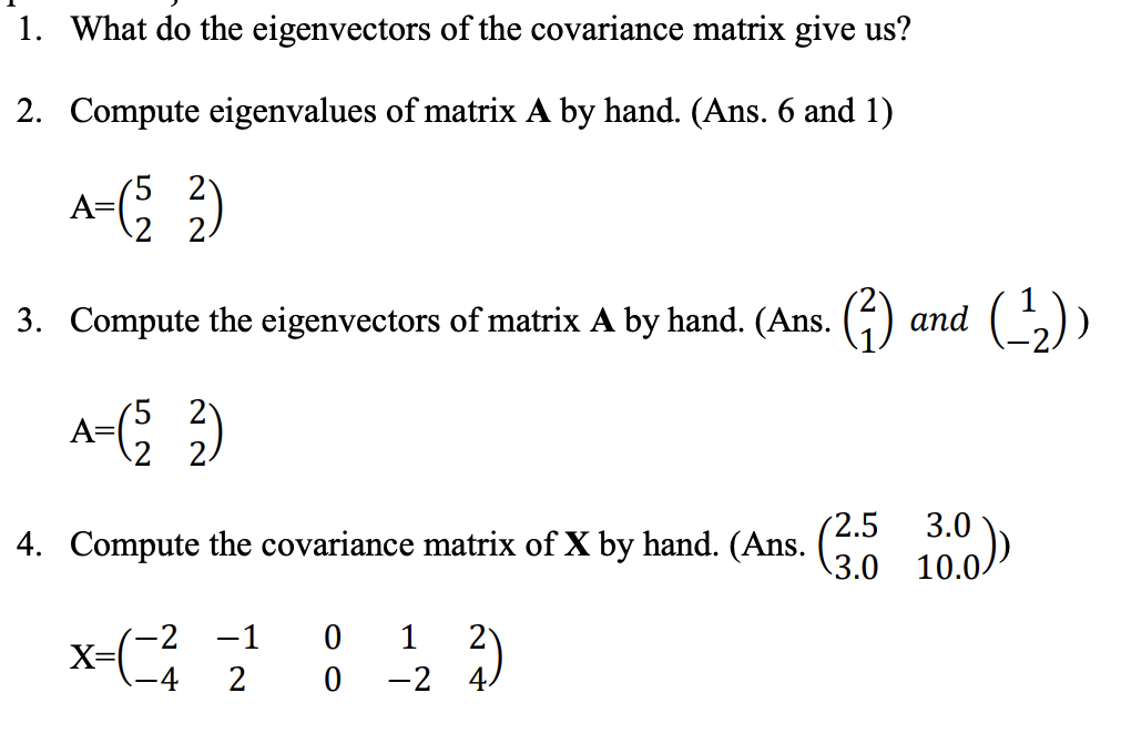 Solved What do the eigenvectors of the covariance matrix | Chegg.com