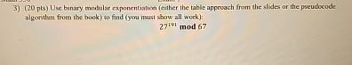 Solved Use binary modalar exponentiation (either the table | Chegg.com