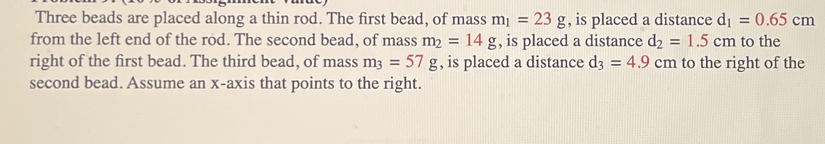 Solved Three beads are placed along a thin rod. The first | Chegg.com